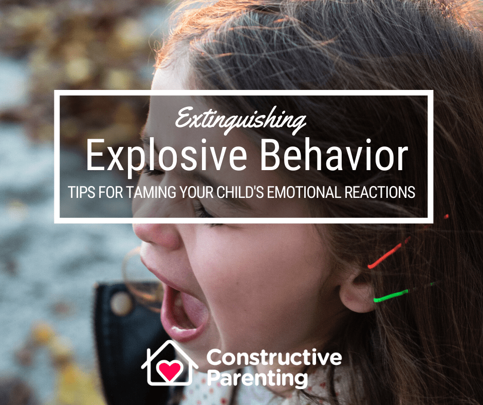 Tips for Taming Your Child's Explosive Behavior - Constructive Parenting